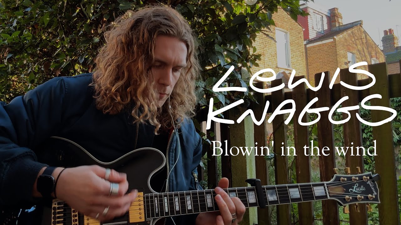 Lewis Knaggs - Blowin' in the Wind (Bob Dylan cover) - YouTube