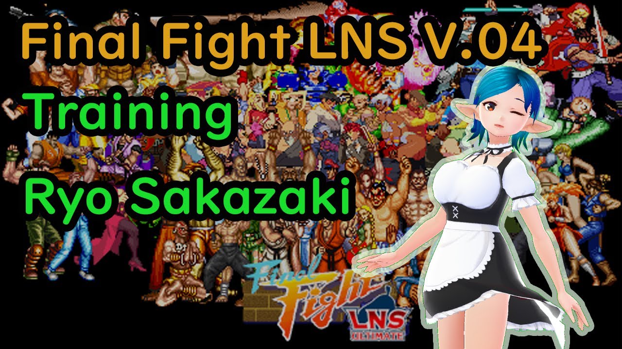 Final Fight LNS Streaming video [Training Ryo Sakazaki] - YouTube