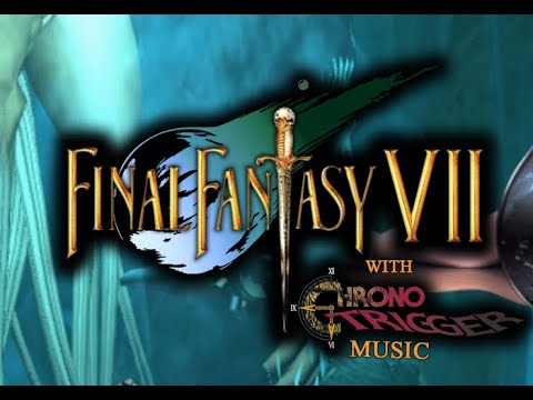 Final Fantasy VII with Chrono Trigger Music (Whirlwind Maze) - YouTube