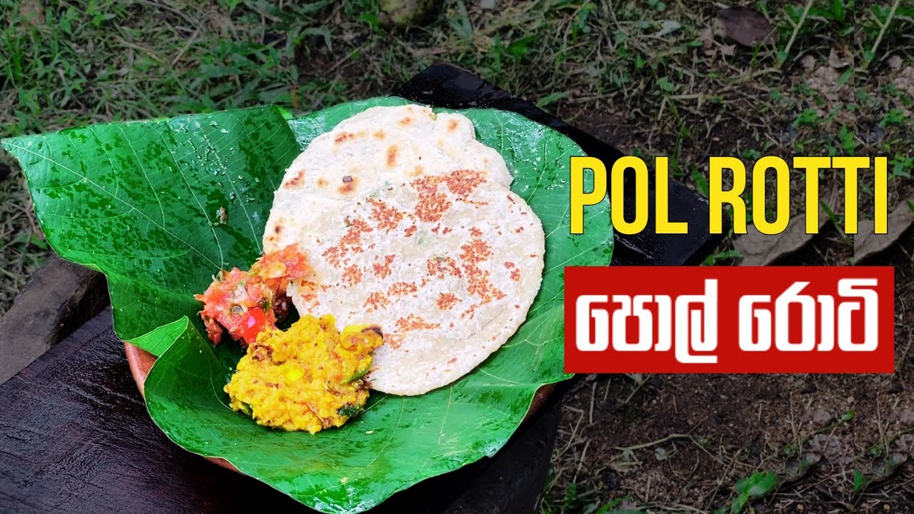 Pol Rotti with Dhal Curry & Lunu Miris | Daralipa | Woodstove - YouTube
