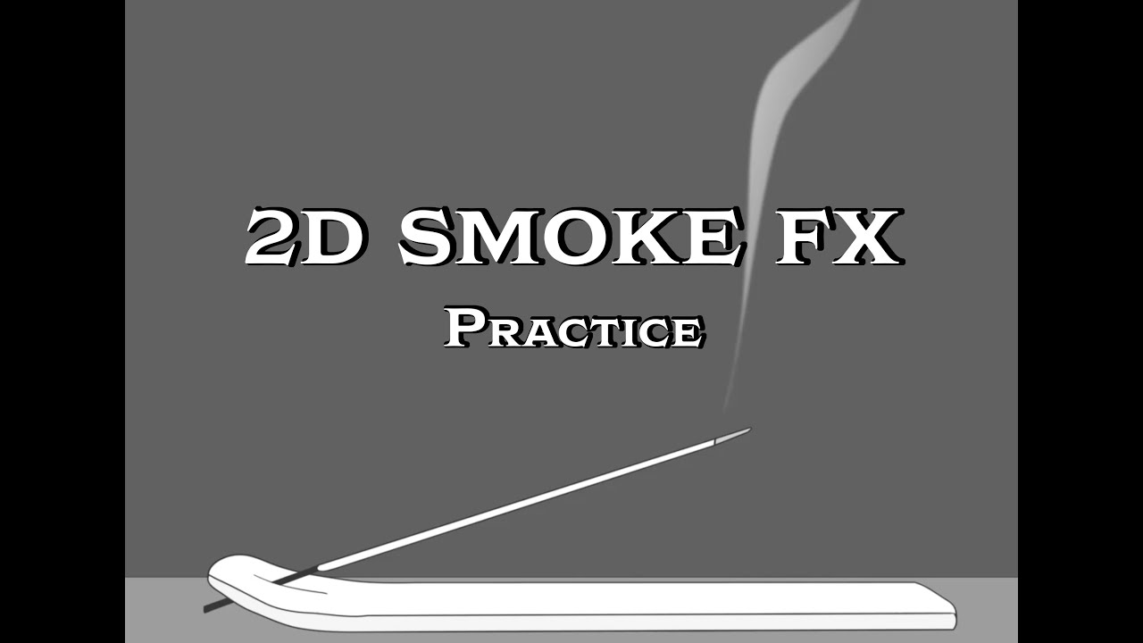 2D Smoke FX Practice - YouTube