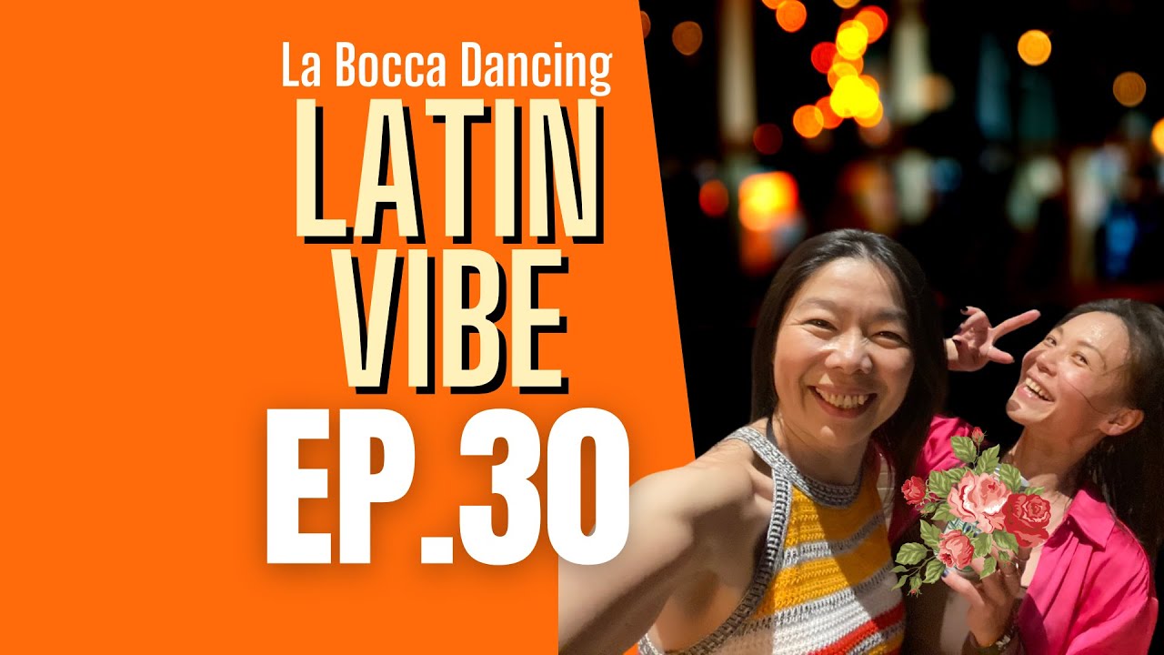 La Bocca l Dancing l Latin Vibe EP.30: Salsa Social Dance With Sherry ...