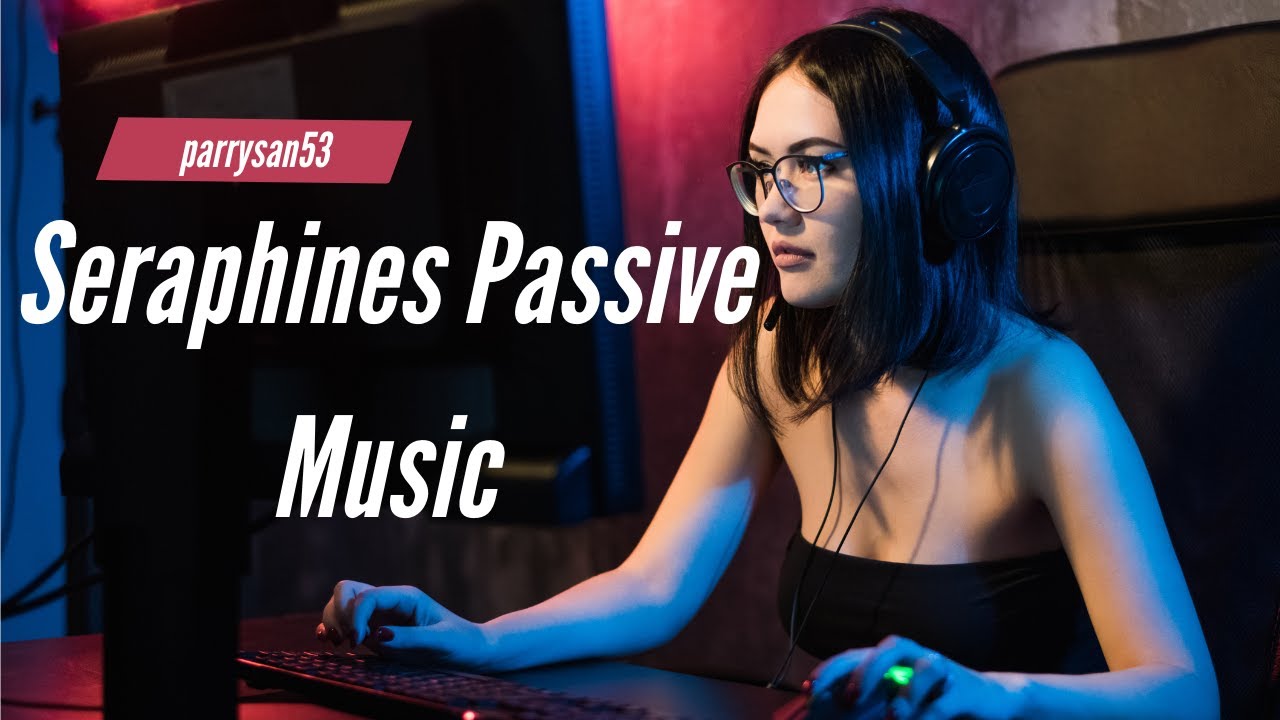 Seraphines Passive Music Base 1 Hour Ver Youtube Music