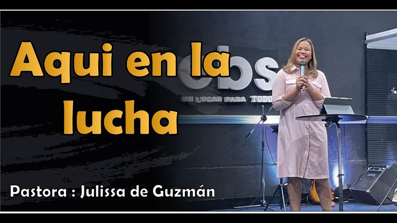 Aquí en la lucha | Julissa de Guzmán | EBS Santiago Sur - YouTube