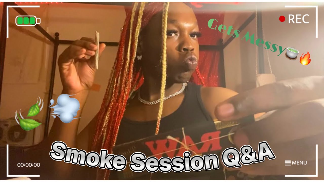 Q&A Smoke Session (Gets Messy🐸🍵🔥!!!) - YouTube