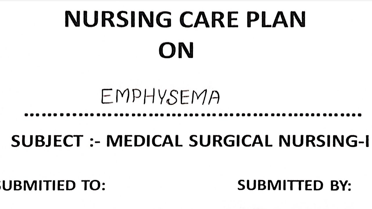 Nursing Care Plan on Emphysema #emphysema #ncp #nursingcriteria - YouTube