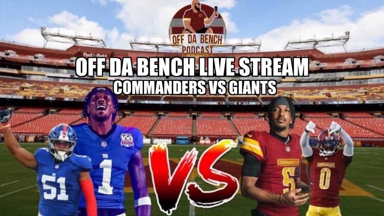 Off Da Bench Live Stream Commanders vs Giants - YouTube