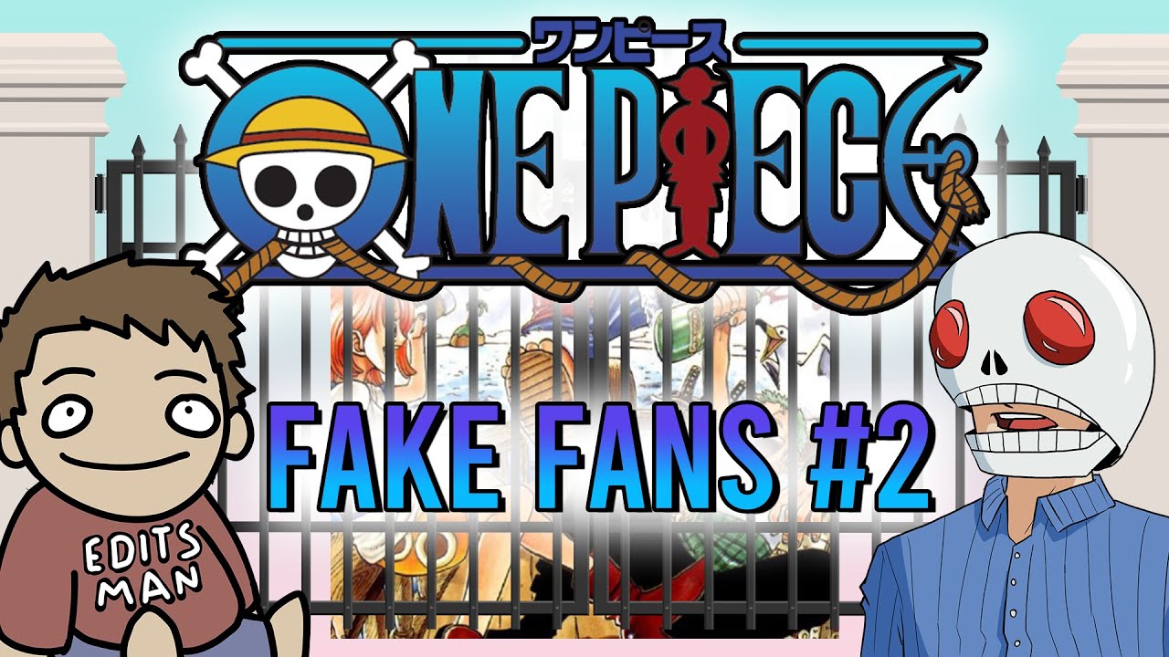 Fake Fans of One Piece - YouTube