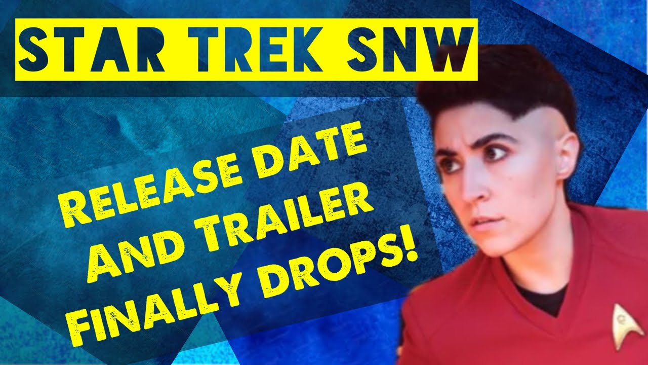 Star Trek SNW trailer drops and release date revealed? - YouTube