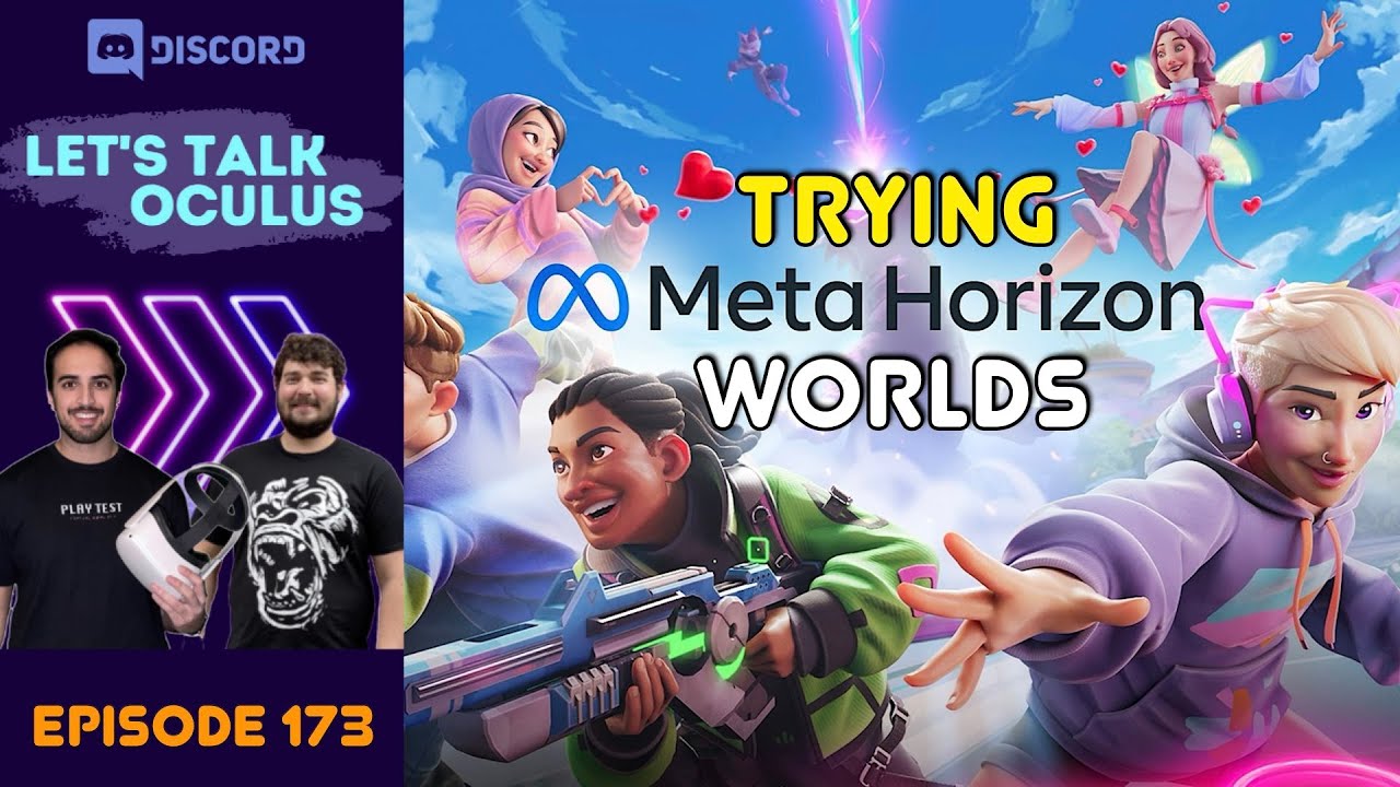 Alright Meta, we’ll give Horizon Worlds a try! - LTO 173 - YouTube