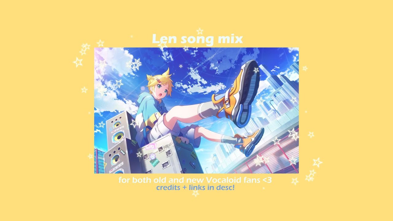 KAGAMINE LEN song mix! [vocaloid playlist] - YouTube