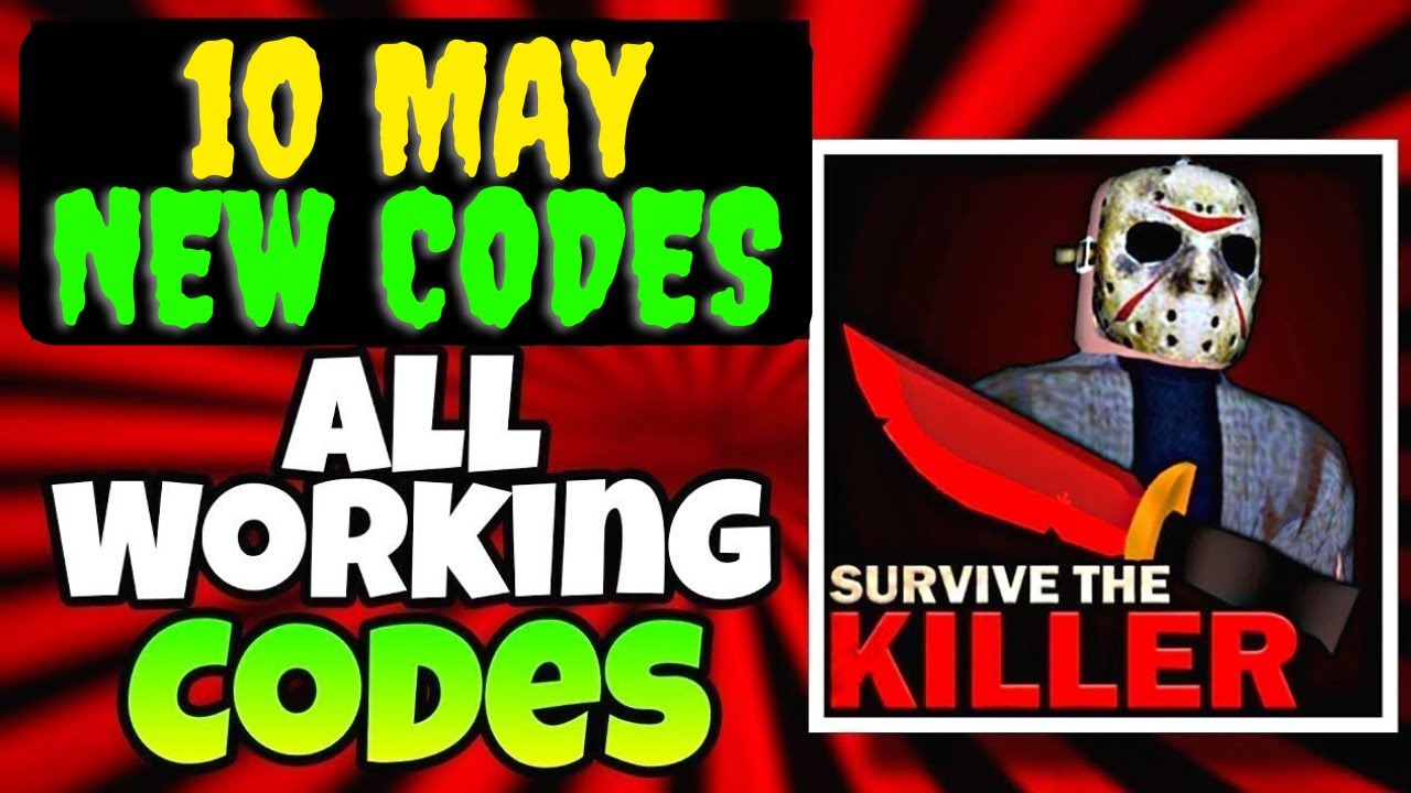 May New * Survive The Killer Codes 2023 - Survive The Killer Code - All ...