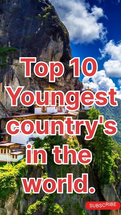 Top 10 Youngest countries in the world. #top10 #shorts #iqguidenissi - YouTube