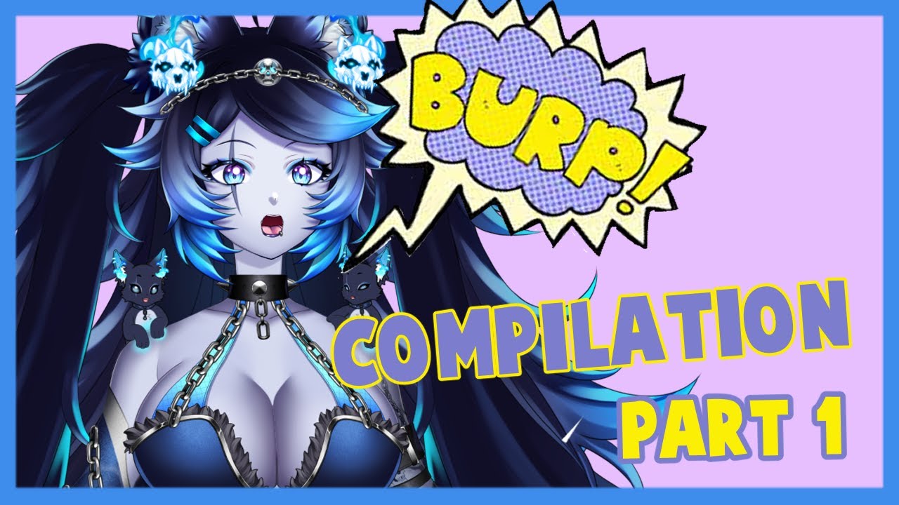 VTUBER BURPS COMPILATION | PART ONE - YouTube