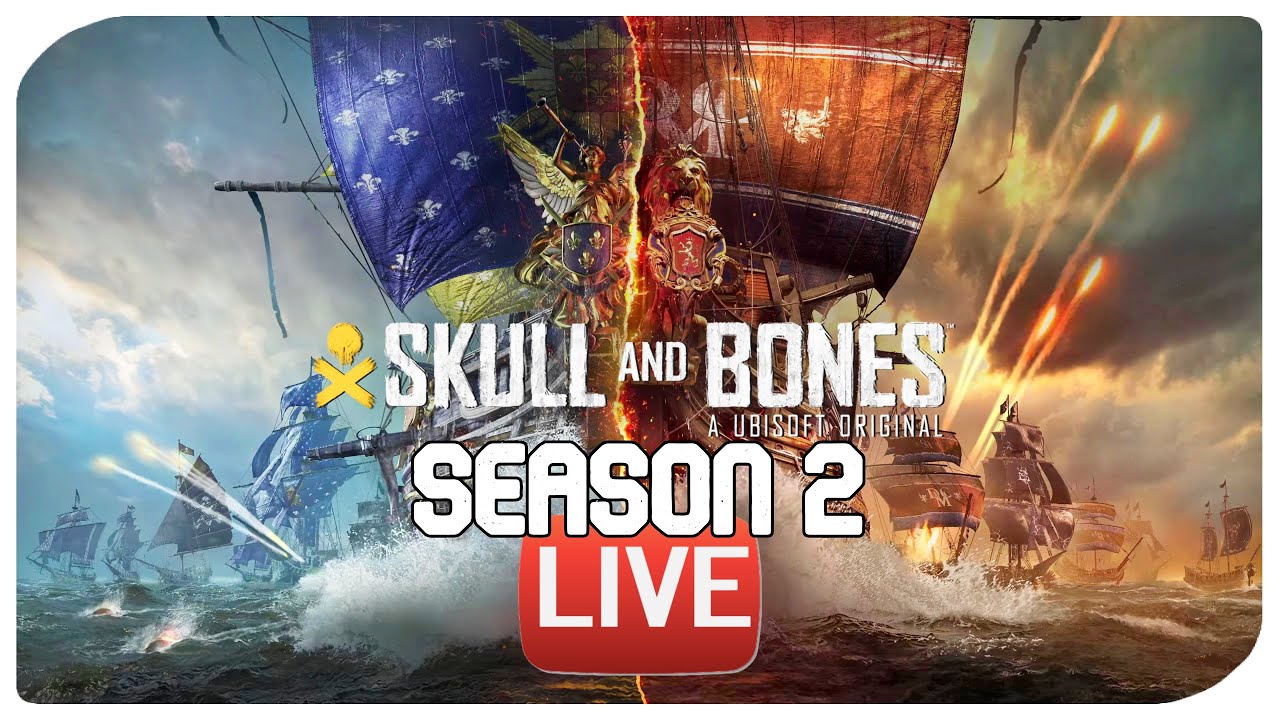 Season 2 Launch Stream!!! | Skull & Bones Y2S2 LIVE [Day 1] - YouTube