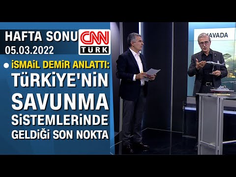 İsmail Demir, Türkiye'nin savunma sistemlerindeki geldiği noktayı anlattı - Hafta Sonu 05.03.2022