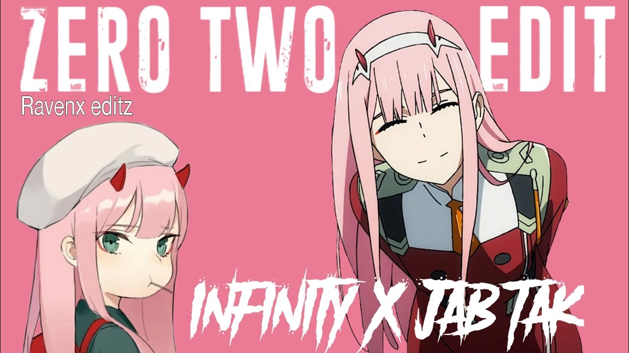 Zero Two Hindi Dub Edit - {Infinity X Jab Tak} ️ - YouTube
