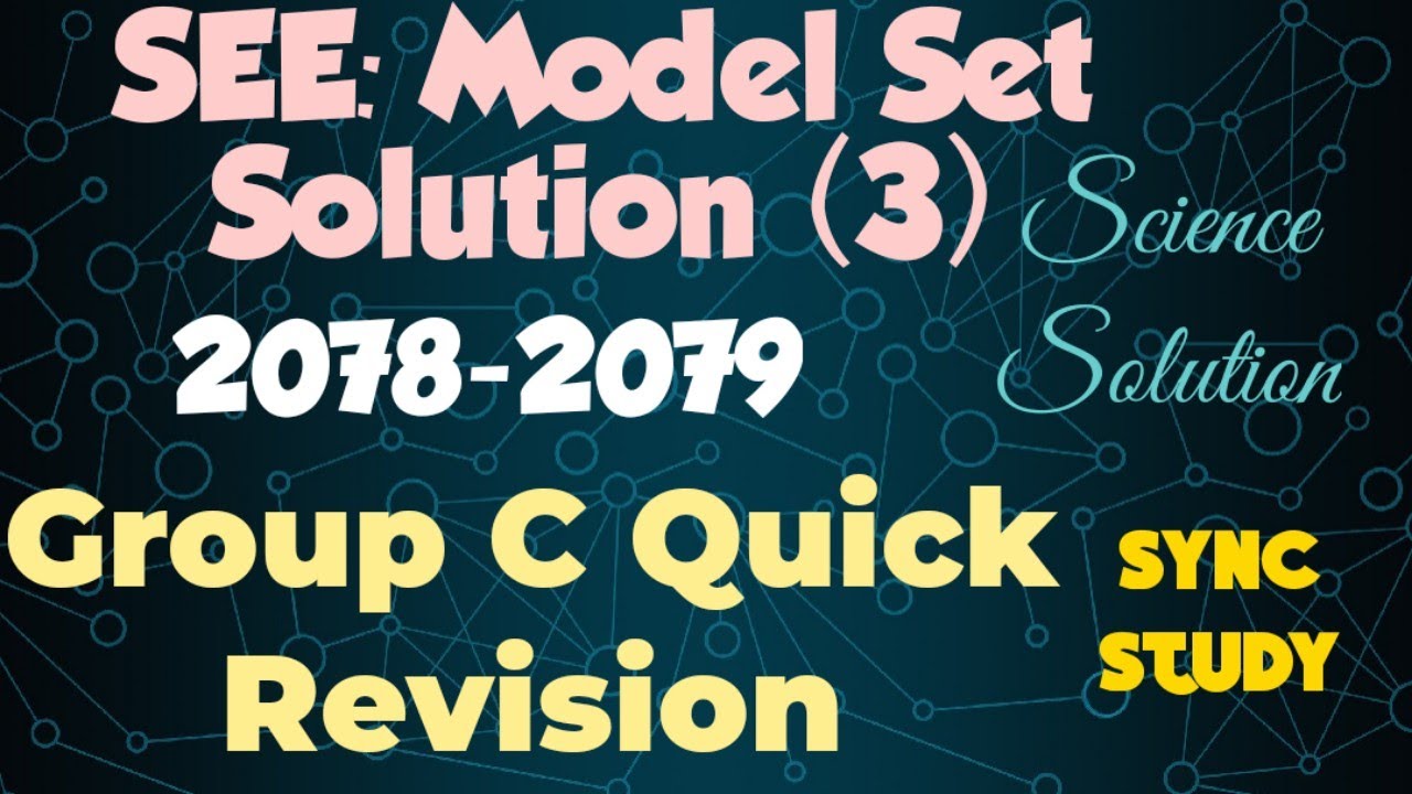 SEE 2078-2079: MODEL QUESTION SET (3): GROUP C Science Solution +Quick ...