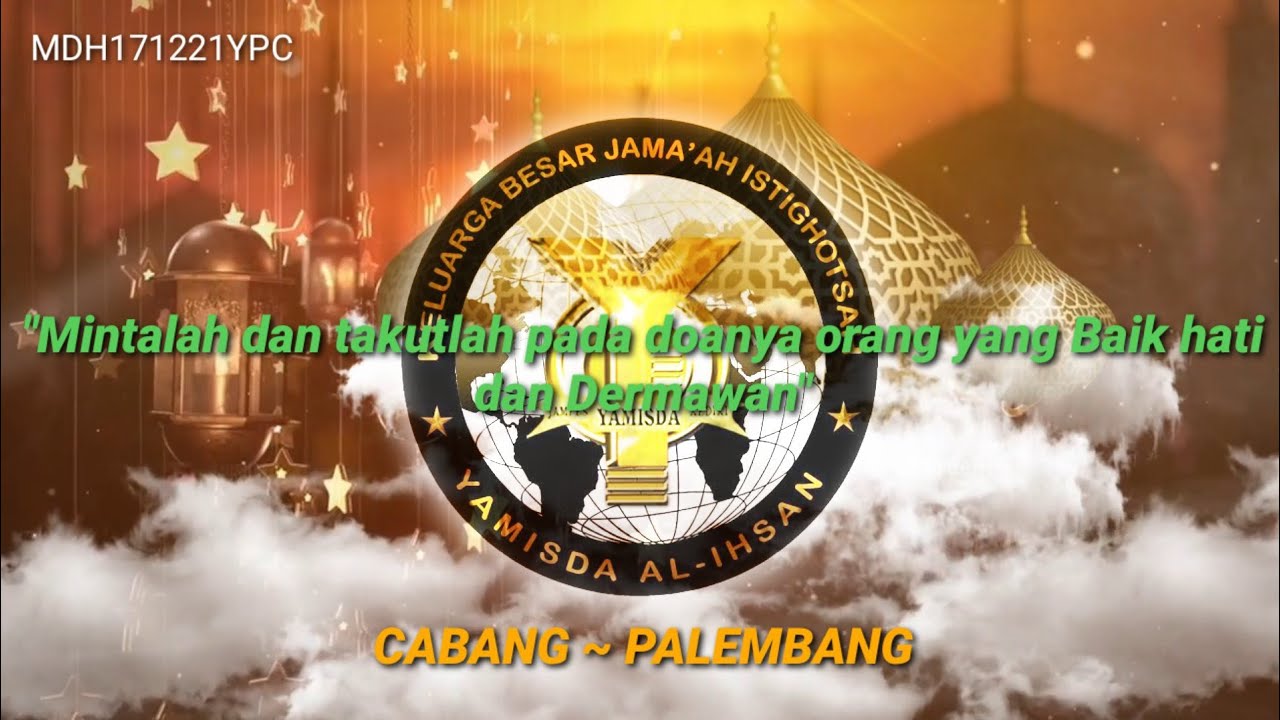 Istighosah YAMISDA AL IHSAN Cabang PALEMBANG, Edisi:17/12/21, Kajian ...
