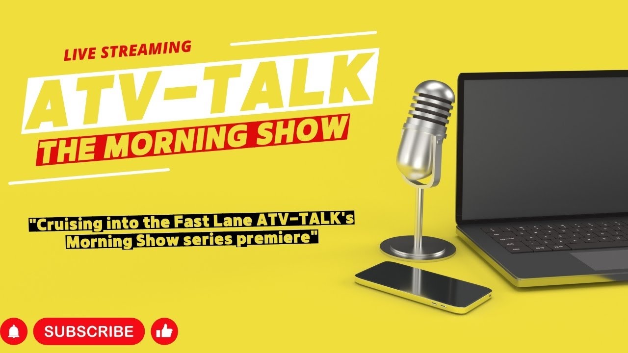 ATV-TALK The Morning Show: "Cruising into the Fast Lane ATV-TALK's ...