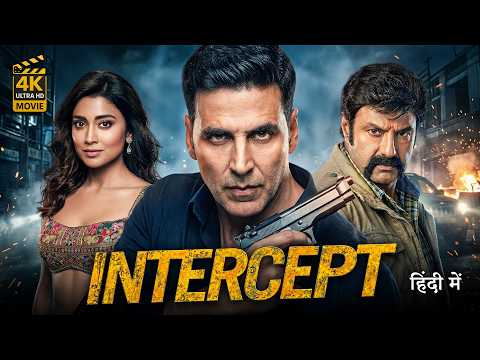 INTERCEPT | Akshay Kumar, Shriya Saran | New (2026) Hindi Action Crime Thriller Movie | Full HD