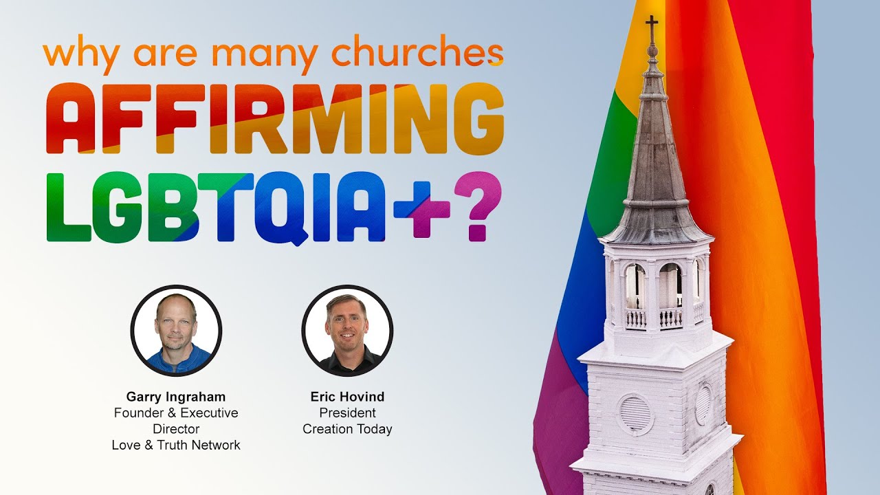 Why Are Many Churches AFFIRMING LGBTQIA+? | Eric Hovind & Garry ...