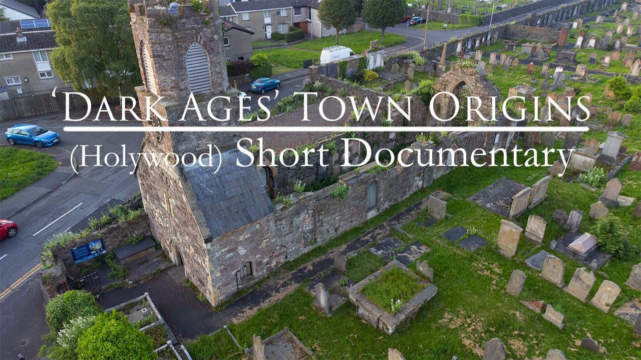 Dark Ages Town Origins | Holywood | Short Documentary | 4K - YouTube