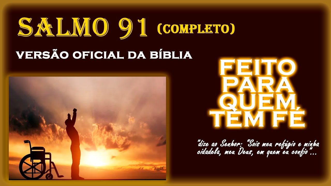 SALMO 91 COMPLETO (Versão oficial da Bíblia) - YouTube