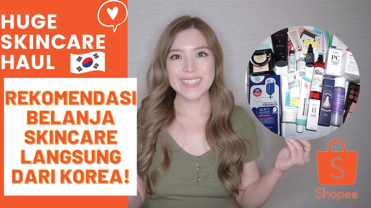 SHOPEE || HUGE SKIN CARE HAUL || BELANJA SKINCARE LANGSUNG DARI KOREA ...
