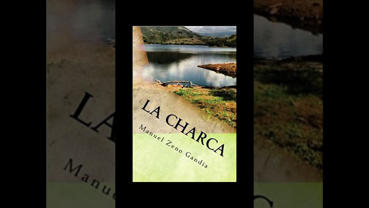 La Charca, Manuel Zeno Gandia, Audiolibro, Capítulo 1 - YouTube