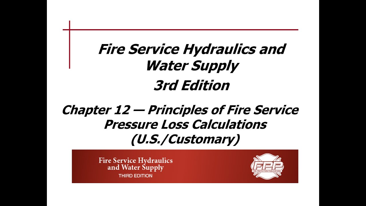 Chapter 12 Lecture on Principles of Fire Service Pressure Loss ...