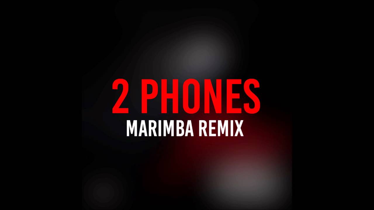2 Phones (Marimba Remix of Kevin Gates) - YouTube