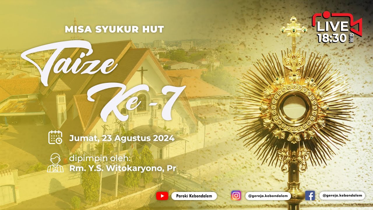 MISA SYUKUR HUT TAIZE KE-7 - 23 AGST 2024 (LIVE STREAMING) - PAROKI ...