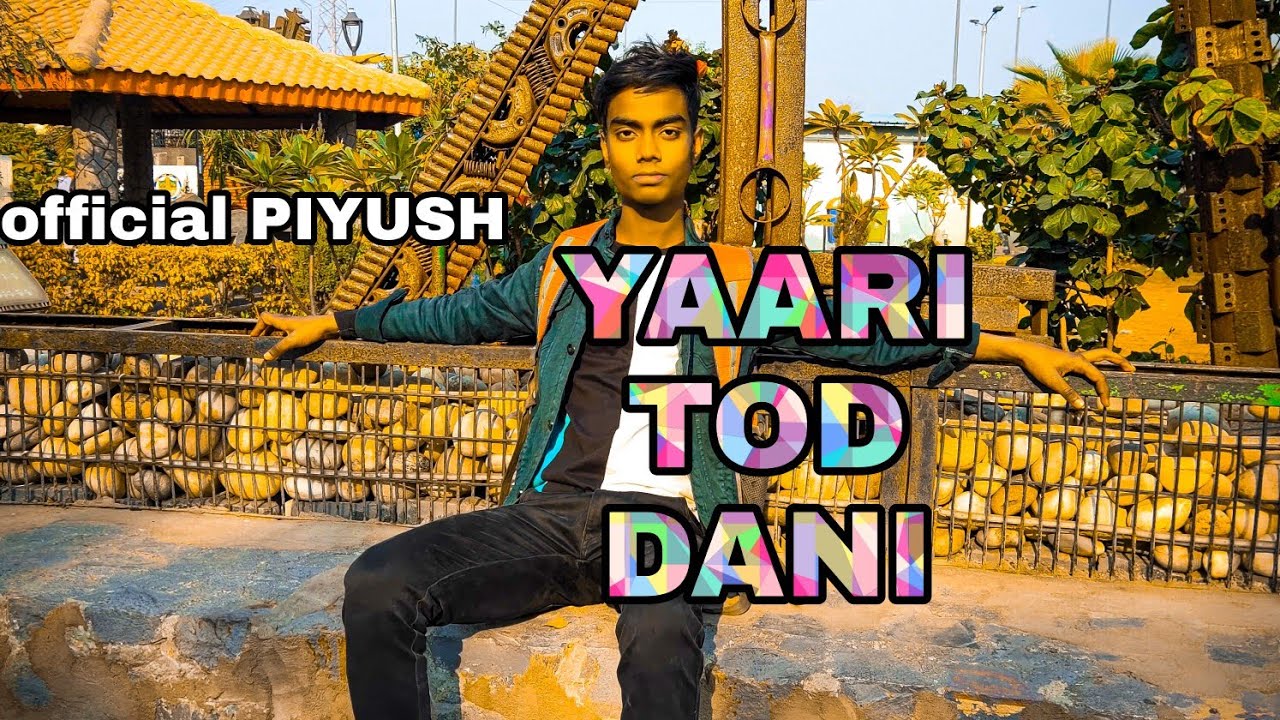 Yari tod dani dasi boys (official)_#piyushsingh732_roshan_rajan - YouTube