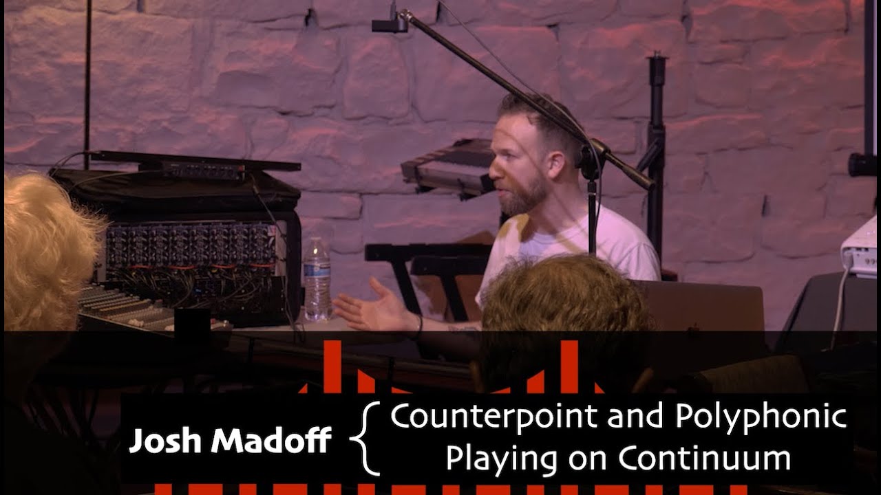 Josh Madoff: Counterpoint and Polyphonic Playing On Continuum ...