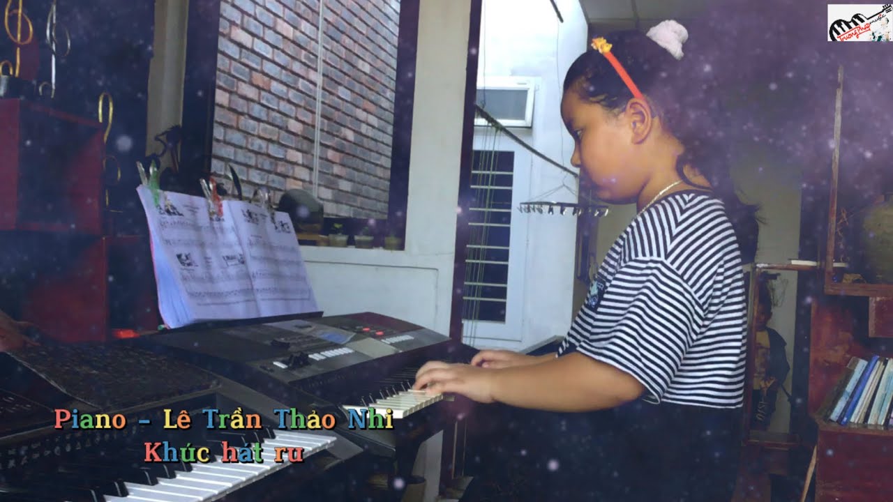 Piano - Lê Trần Thảo Nhi(Khúc hát ru) - YouTube