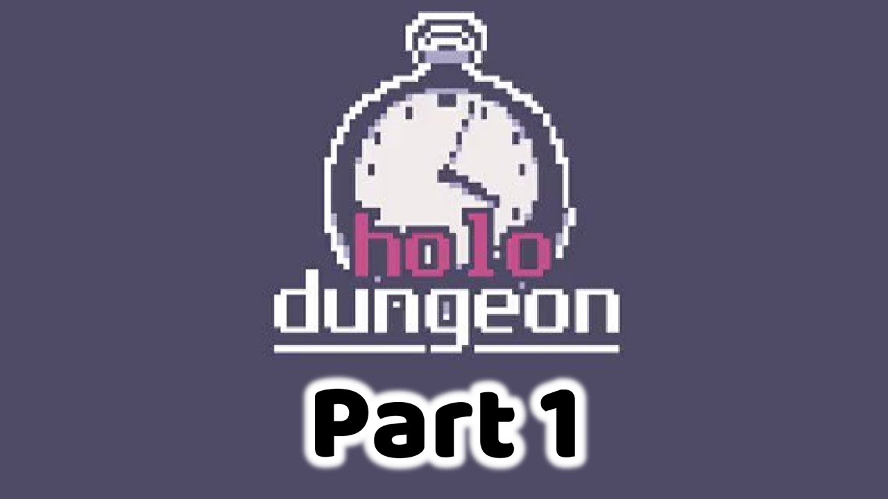 [PLAYTHROUGH] HOLO MYTH ADVENTURE BEGIN! - PART 1 (HOLOLIVE DUNGEON ...