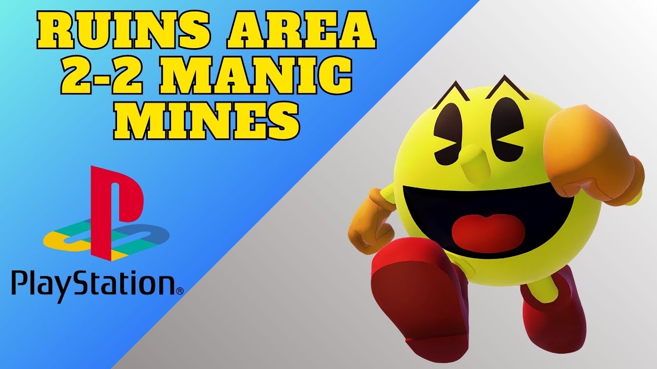 PAC-MAN REMAKE: 2-2 Manic Mines Episode - Ruins Area 100% - YouTube