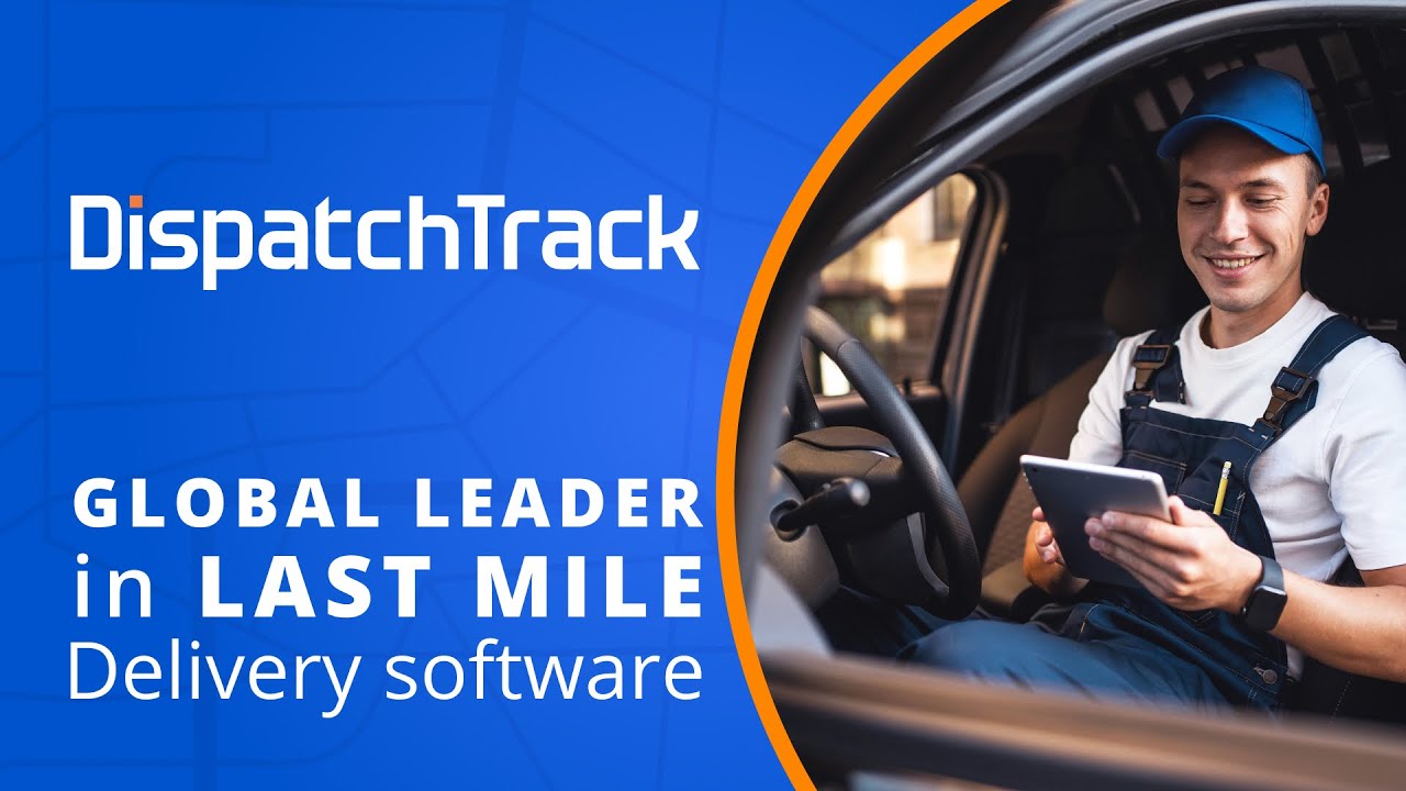DispatchTrack: Leaders in Last Mile Logistics Software - YouTube