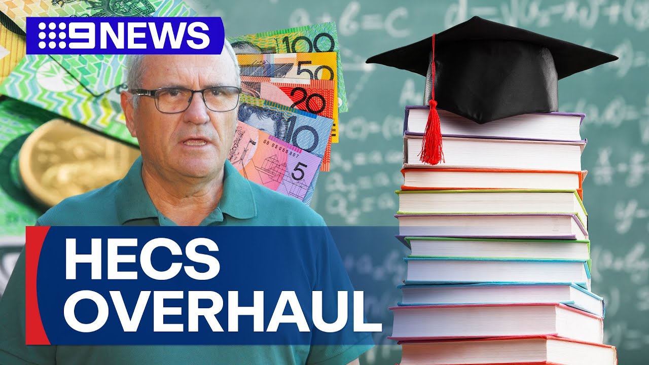 Calls for urgent overhaul of Australia's HECS system | 9 News Australia ...