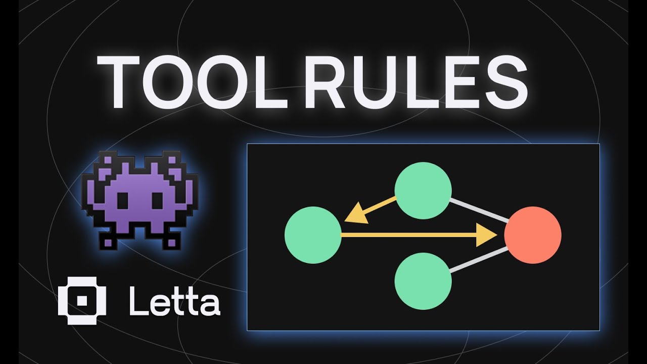 Tool Rules in Letta: Control Your Agent’s Flow - YouTube