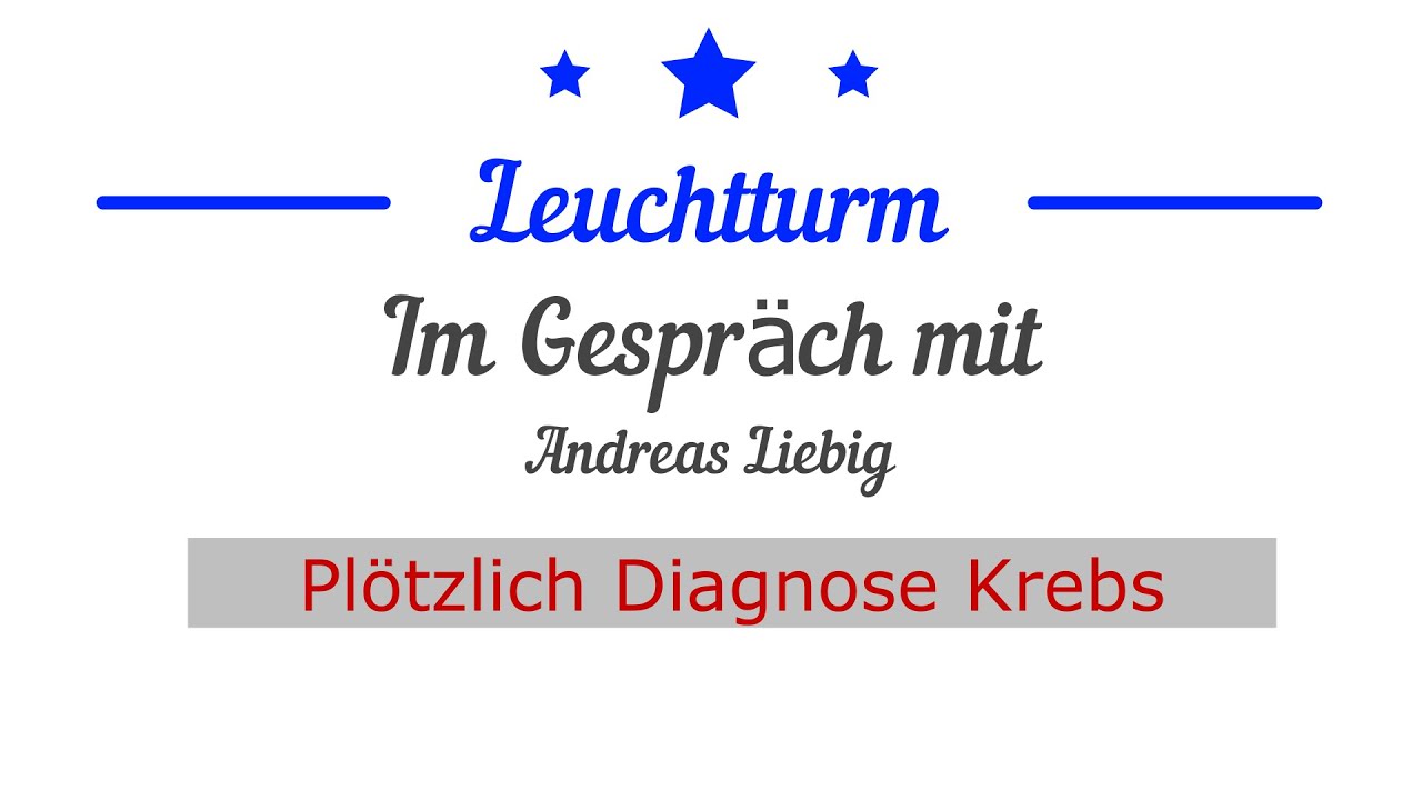 Plötzlich Diagnose Krebs - Gespräch Interview mit Andreas Liebig - YouTube