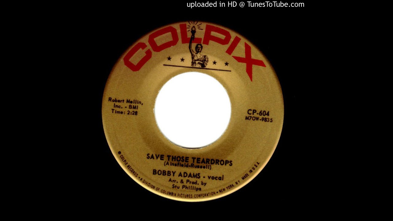 Bobby Adams - Save Those Teardrops - YouTube