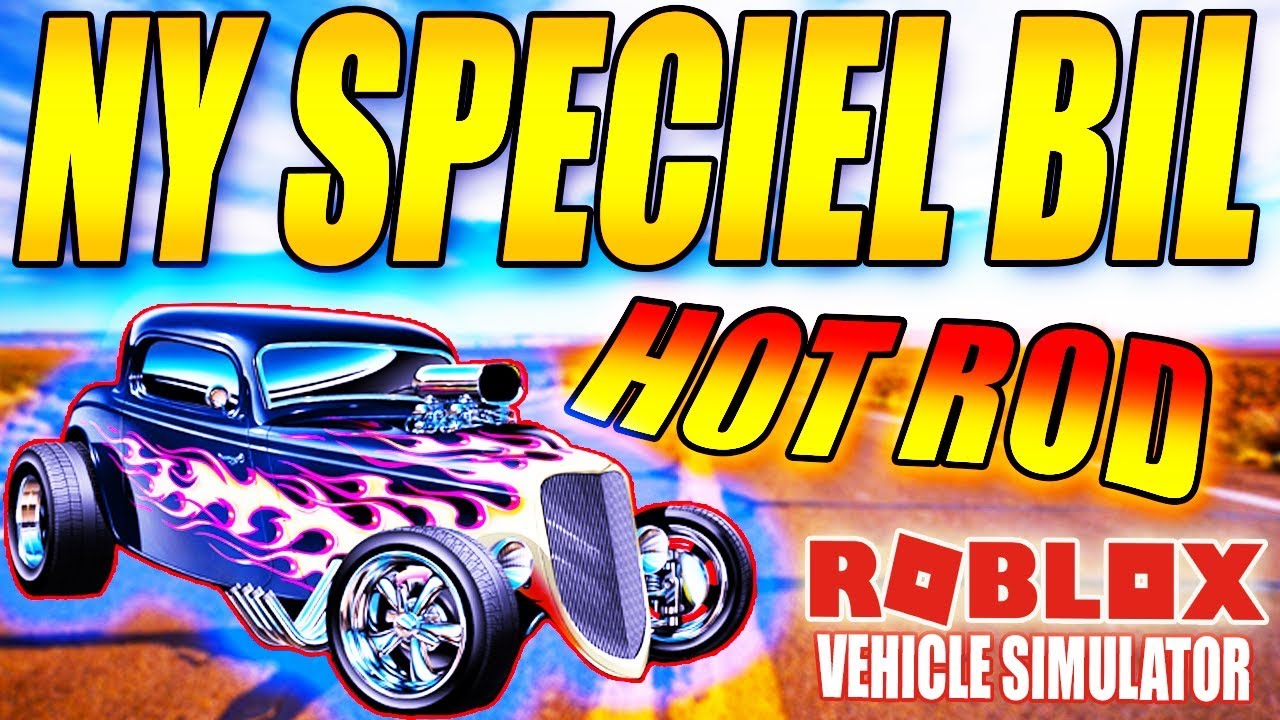 NY SPECIAL BIL - 🔥 HOT ROD 🔥 - VEHICLE SIMULATOR (NY UPDATE) - DANSK ...