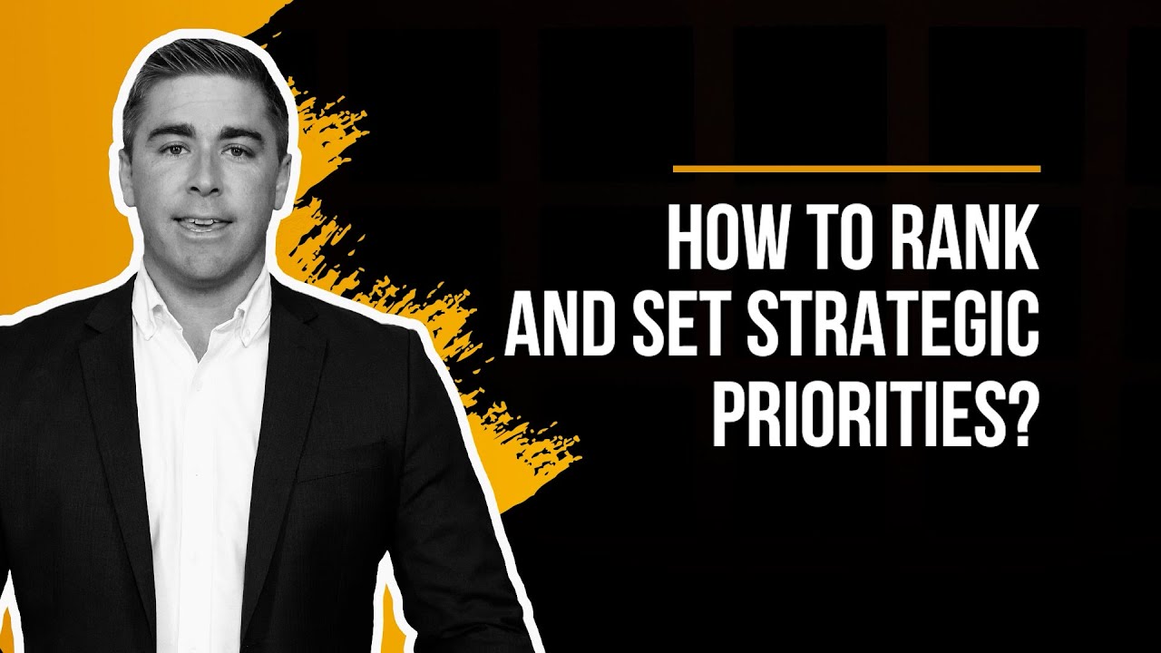 Rank and Set STRATEGIC PRIORITIES - YouTube
