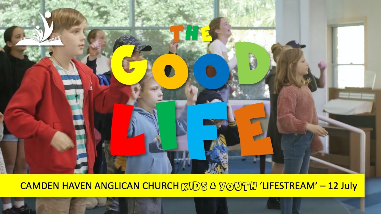 'THE GOOD LIFE' James 3:13-18 Camden Haven Anglican Church Kids & Youth ...