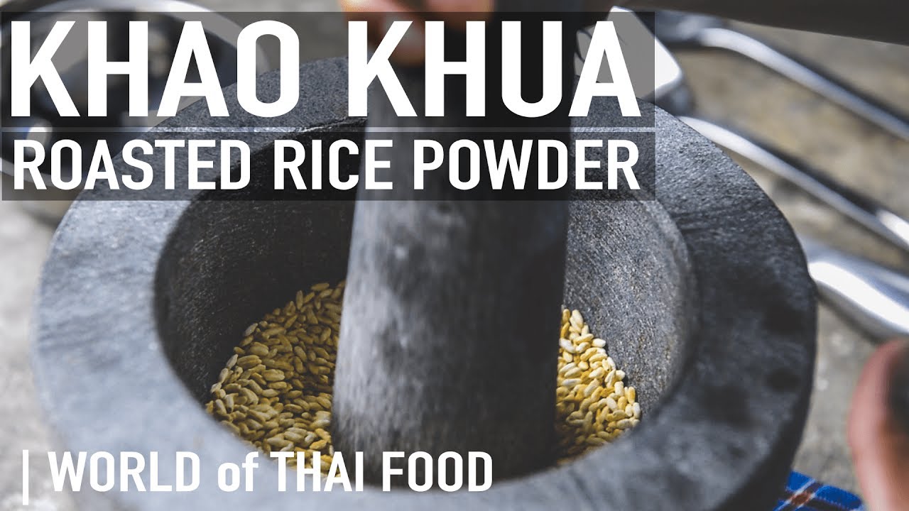 How To Make Khao Khua - Roasted Rice Powder | Condiment & Sauce Guide ...