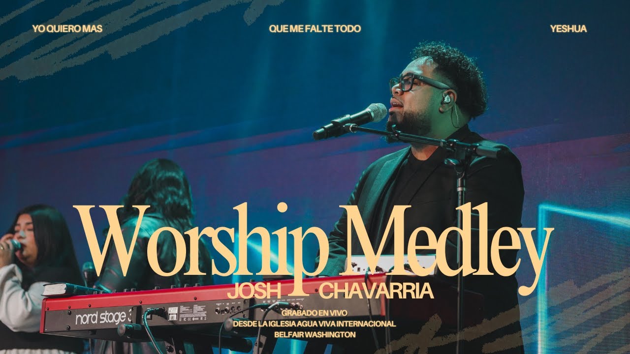 Worship Medley | Yo Quiero Mas | Que Me Falte Todo | Yeshua | Josh ...