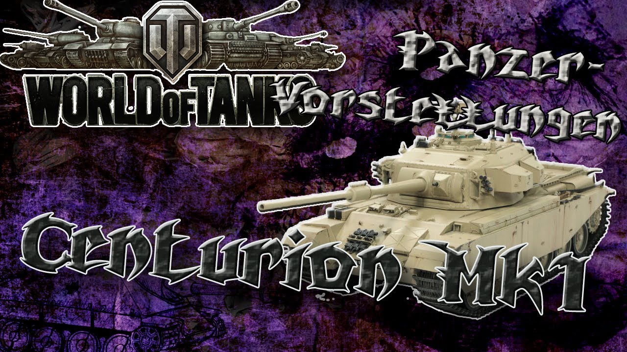 Centurion MK1 [World of Tanks] Panzer-Vorstellung - YouTube