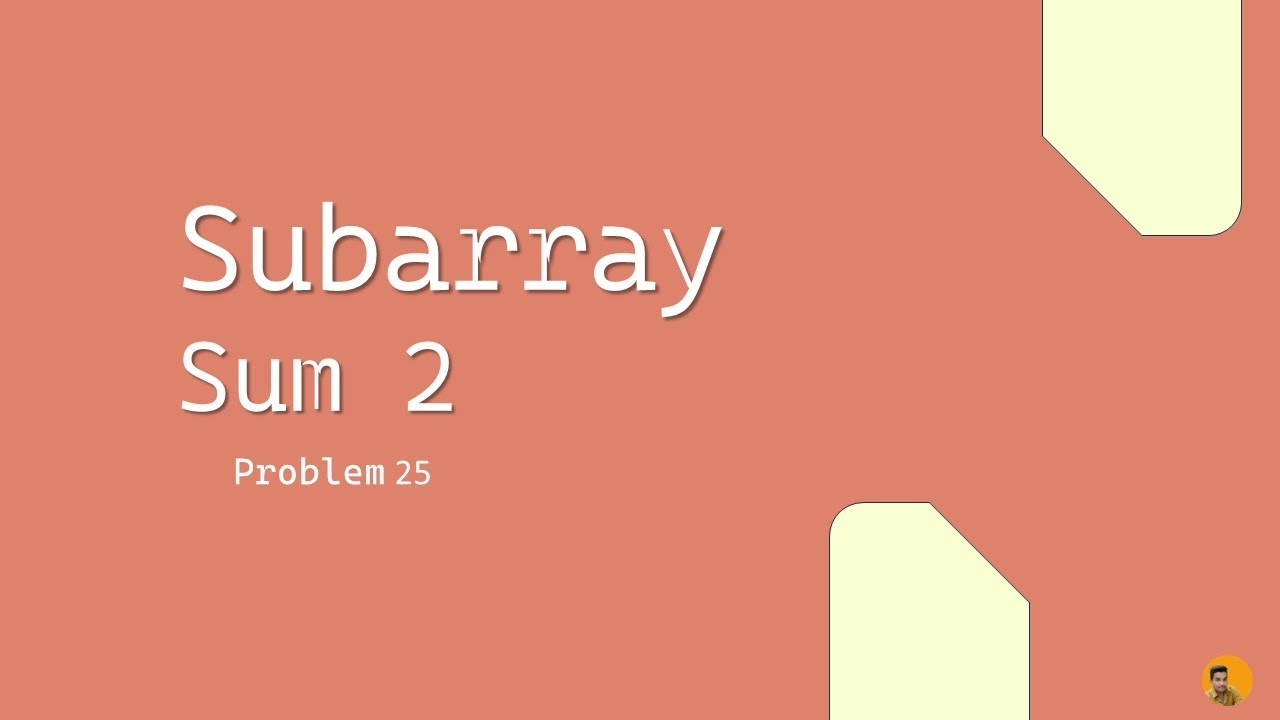 SUBARRAY SUM 2 | CSES PROBLEMSET SOLUTION | PROBLEM 25 - YouTube SUBARRAY SUM 2 | CSES PROBLEMSET SOLUTION | PROBLEM 25 - YouTube